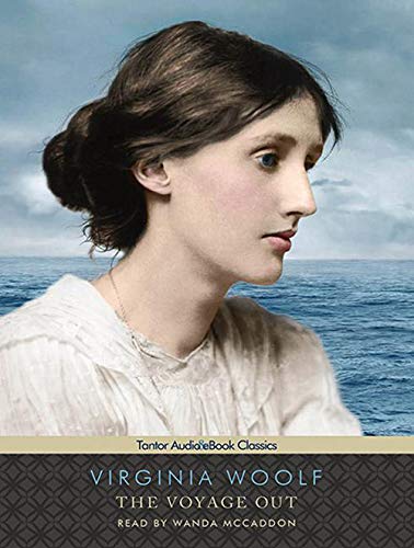 The Voyage Out (Tantor Audio & Book Classics): Woolf, Virginia ...