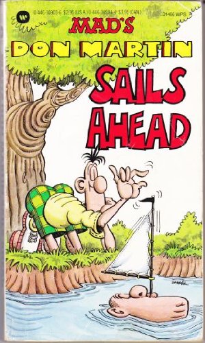 Mad's Don Martin Sails Ahead: Don Martin: 9780446309035: Amazon.com: Books