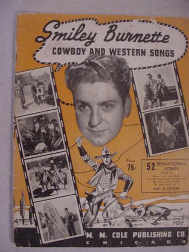 SMILEY BURNETTE COWBOY AND WESTERN SONGS: 52 Sensational Songs.: Smiley ...