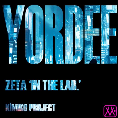 Play Zeta 'In the Lab' by Yordee on Amazon Music