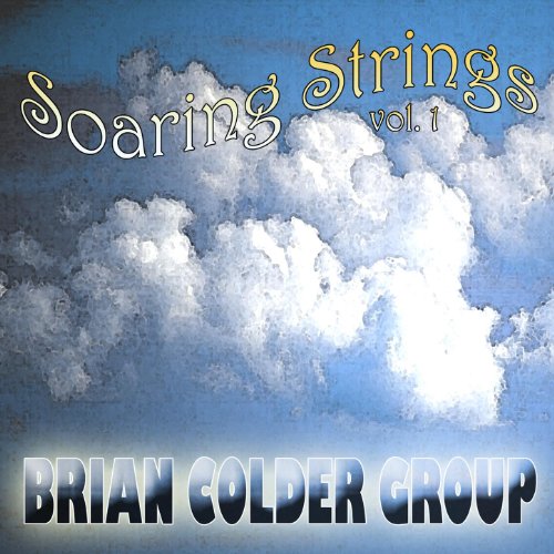 Écouter Soaring Strings Volume One par The Brian Colder Group sur Amazon Music Unlimited