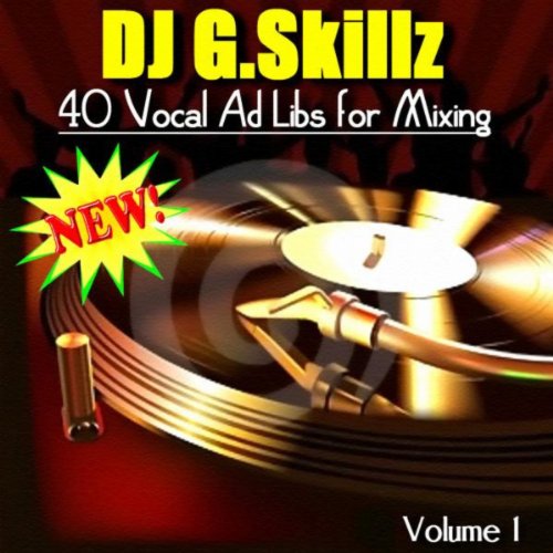Amazon.com: 40 Vocal Ad Libs For Mixing - Volume 1 : DJ G.Skillz ...