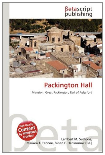 Packington Hall: Mansion, Great Packington, Earl of Aylesford : Surhone ...
