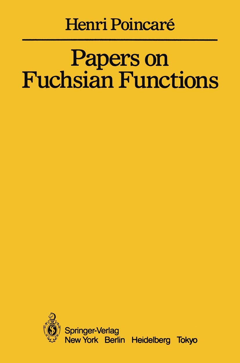 Papers on Fuchsian Functions: Poincare, Henri, Stillwell, J ...