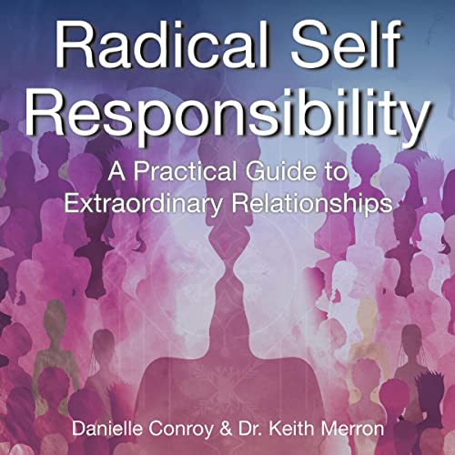 Amazon.com: Radical Self Responsibility: A Practical Guide to ...