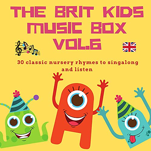 The Brit Kids Music Box, Vol. 6 (30 Classic Nursery Rhymes to Singalong ...
