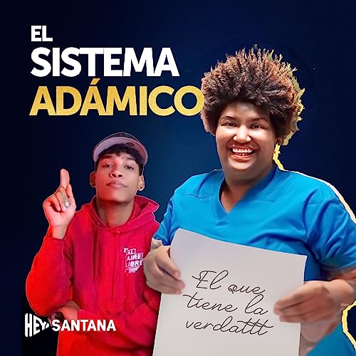 El Sistema Adamico (El Que Tiene La Verdattt) by Hey Santana on Amazon ...