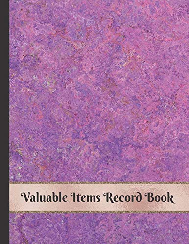 Valuable Items Record Book: Use to Physically Document Valuable Items ...