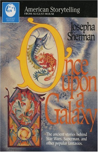 Once Upon a Galaxy (American Storytelling): Sherman, Josepha ...