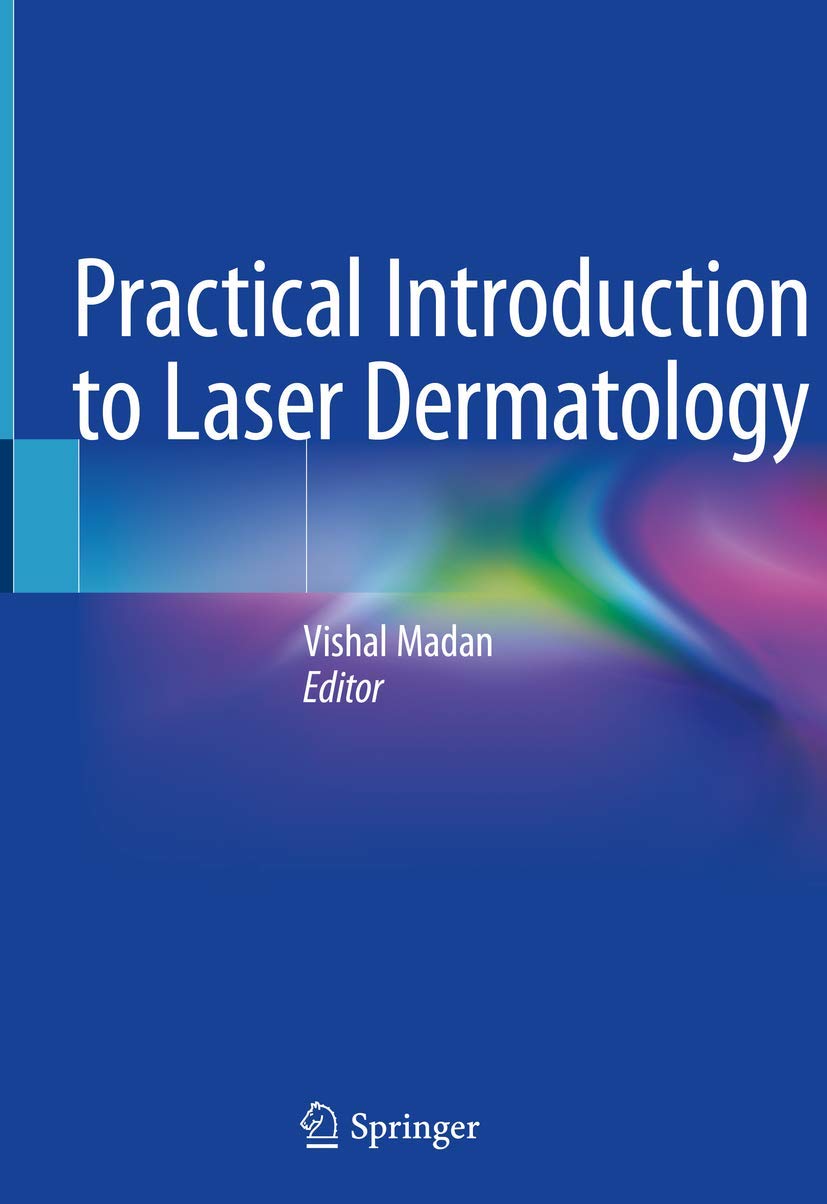 Practical Introduction to Laser Dermatology: 9783030464509: Medicine ...