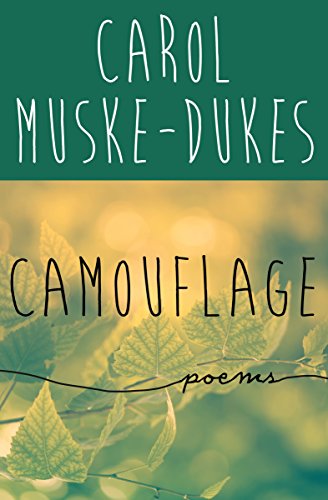Camouflage: Poems eBook : Muske-Dukes, Carol: Amazon.in: Kindle Store