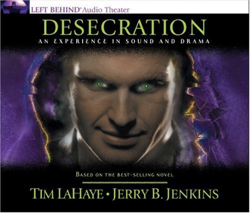 Desecration: Antichrist Takes the Throne (Left Behind): LaHaye, Tim ...
