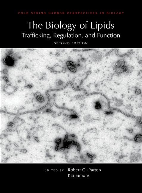 The Biology of Lipids: Trafficking, Regulation, and Function, Second ...