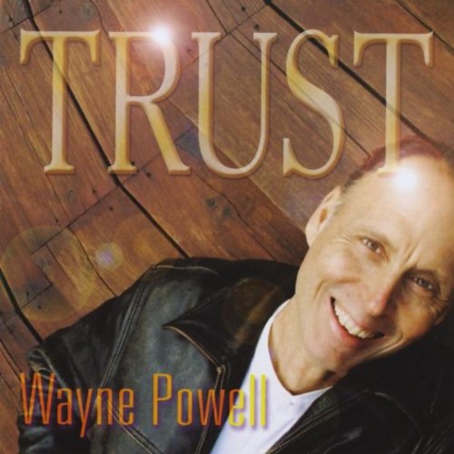 Amazon.com: Trust : Wayne Powell: Digital Music