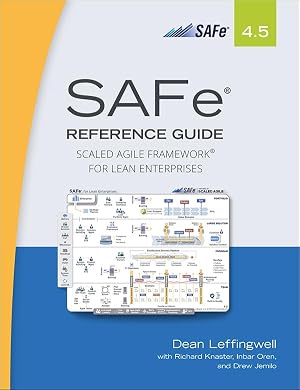SAFe 4.5 Distilled: Applying the Scaled Agile Framework for Lean ...