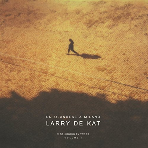 Play Un Olandese A Milano by Larry de Kat on Amazon Music