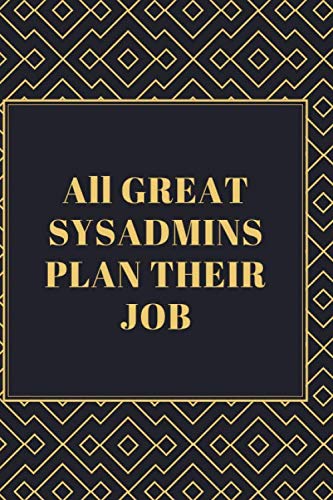 All Great Sysadmins Plan Their Job Planner For It Administrator With Basic