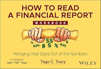 How to Read a Financial Report Workbook: Wringing Vital Signs Out of the Numbers: 9781394263271 ...