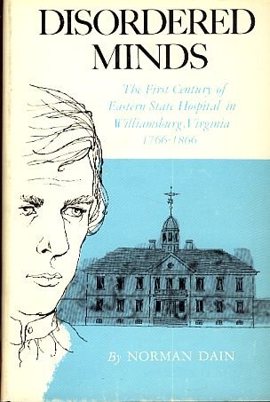 Disordered minds;: The first century of Eastern State Hospital in ...