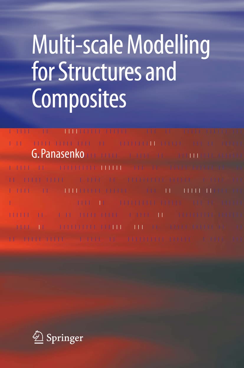 Multi-scale Modelling for Structures and Composites: Panasenko, G ...