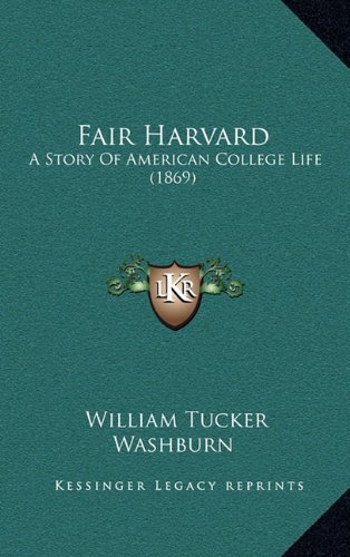 Amazon.in: Buy Fair Harvard: A Story of American College Life (1869 ...