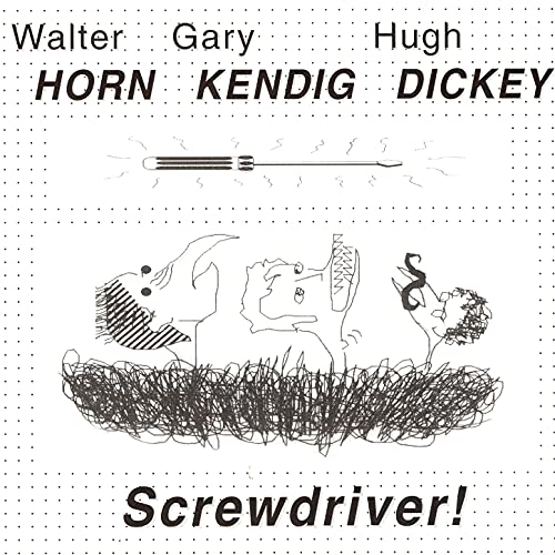 Play Screwdriver! by Walter Horn, Gary Kendig & Hugh Dickey on Amazon Music