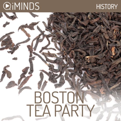 Boston Tea Party: History (Audio Download): iMinds, Ellouise Rothwell ...