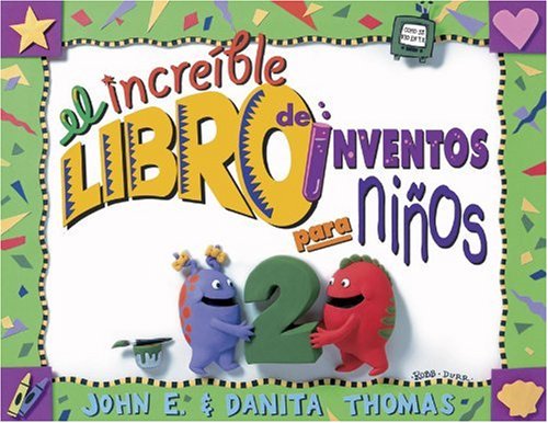 El increible libro de inventos para ninos /The Ultimate Book of Kid ...