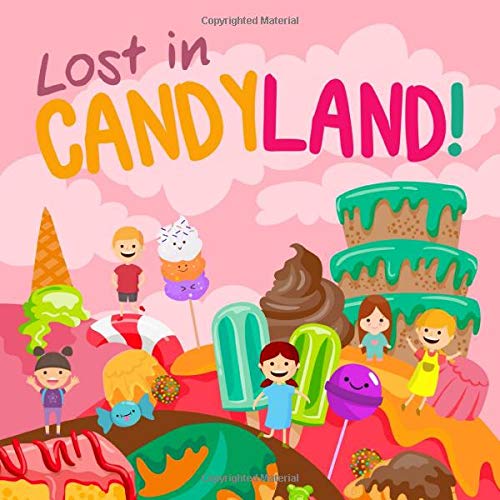 Lost in Candyland!: A Fun Search and Find Book for 2-5 Year Olds ...