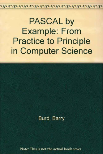 Amazon.com: Pascal by Example: From Practice to Principle in Computer ...