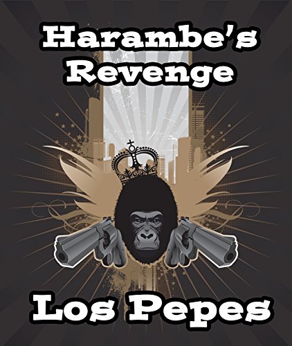 Harambe's Revenge (Ultimate Harambe Book 1) - Kindle edition by Pepes ...
