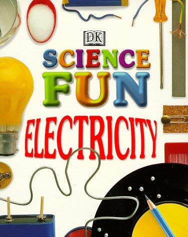 Electricity (Fun with Science): Neil Ardley~Jack Challoner ...