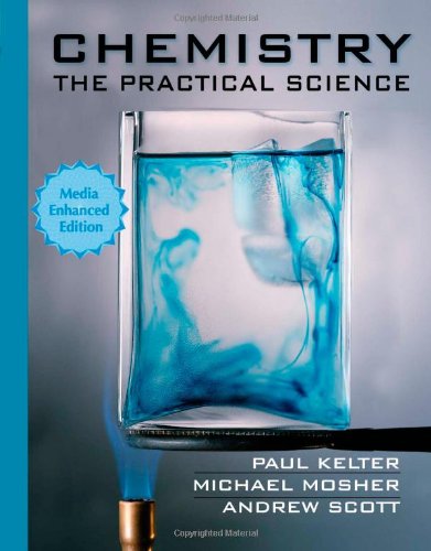 Chemistry the Practical Science: Media Enhanced Edition: Kelter, Paul ...