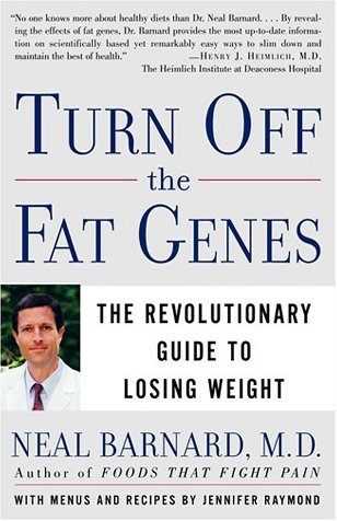 (Turn Off the Fat Genes) [By: Barnard, Neal D.] [Jul, 2002]: unknown ...