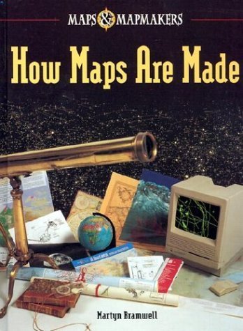 How Maps Are Made (Maps & Mapmakers) by Martyn Bramwell (1998-02-03): unknown author: Amazon.com ...