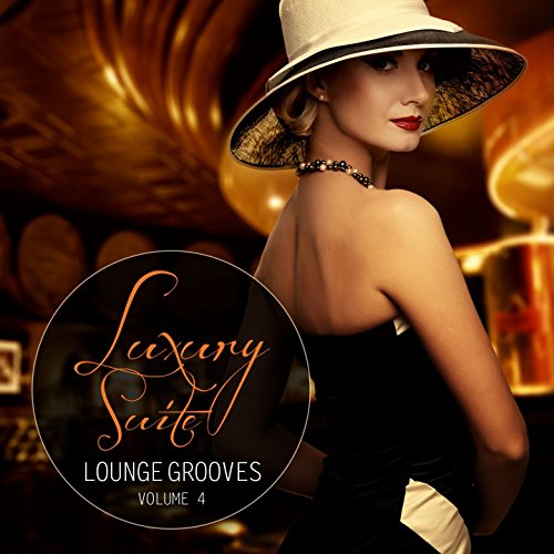 Play Luxury Suite Lounge Grooves, Vol.4 by VARIOUS ARTISTS on Amazon Music