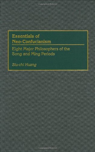 Essentials of Neo-Confucianism: Eight Major Philosophers of the Song ...