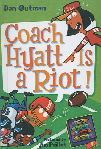 Buy Coach Hyatt Is a Riot! (My Weird School Daze (Prebound)) Book ...