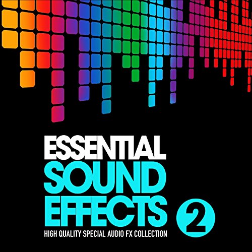 Essential Sound Effects, Vol. 2 (High Quality Special Audio Fx ...