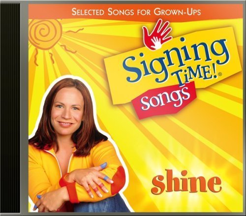 Signing Time! Songs Shine: Selected Songs for Grown-Ups CD by Rachel de ...
