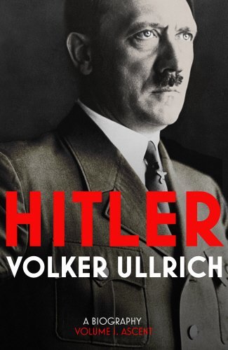 Hitler: A Biography: Ascent 1889-1939 Volume I: Unknown: Amazon.com: Books