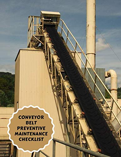 Buy Conveyor Belt Preventive Maintenance Checklist: Conveyor Belt ...