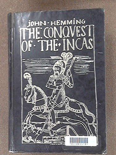 The Conquest of the Incas. Macmillan. 1971. : HEMMING, John: Amazon.co ...