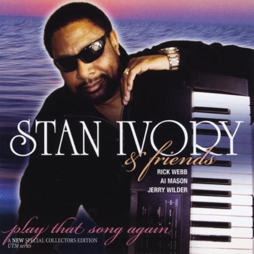 Amazon.com: Stan Ivory & Friends (Play That Song Again) : Stan Ivory ...