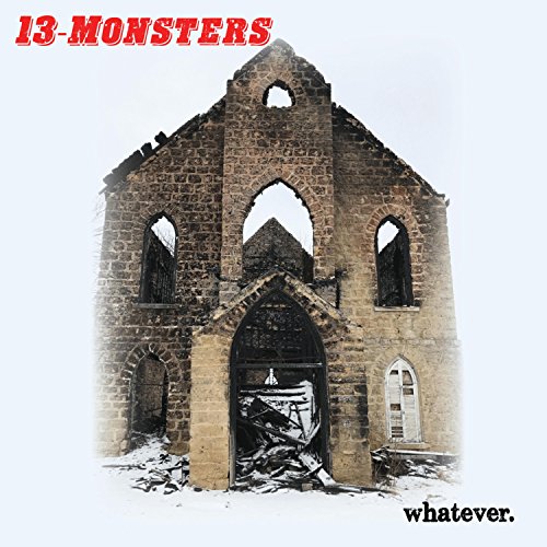 Amazon.co.jp: Whatever. : 13-Monsters: デジタルミュージック