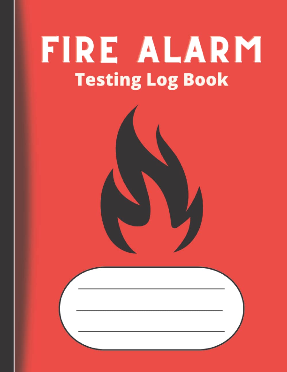 Buy Fire Alarm Testing Log Book: Fire Alarm Testing Log Book | Fire ...