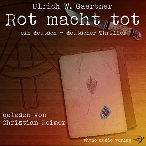 Amazon.com: Rot macht tot (Audible Audio Edition): Ulrich W. Gaertner ...
