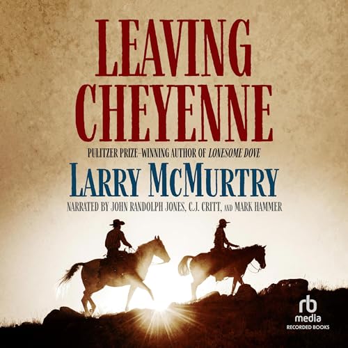 Amazon.com: Leaving Cheyenne (Audible Audio Edition): Larry McMurtry ...