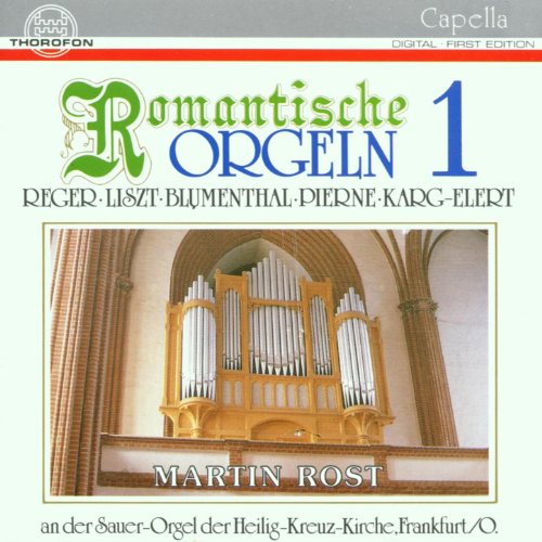 Play Romantische Orgeln Vol. 1 by Martin Rost, Friederike Reinhold ...