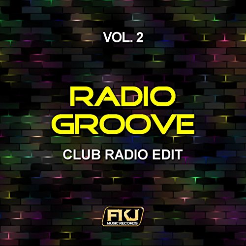 Amazon Music UnlimitedでVARIOUS ARTISTSのRadio Groove, Vol. 2 (Club Radio ...